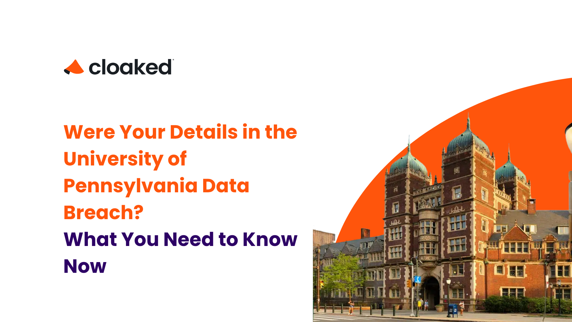 Cloaked - Were Your Details in the University of Pennsylvania Data Breach? What You Need to Know Now